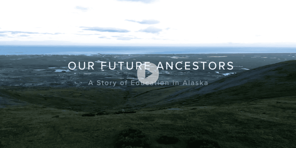 Our Future Ancestors: A Story of Education in Alaska - Cook Inlet ...